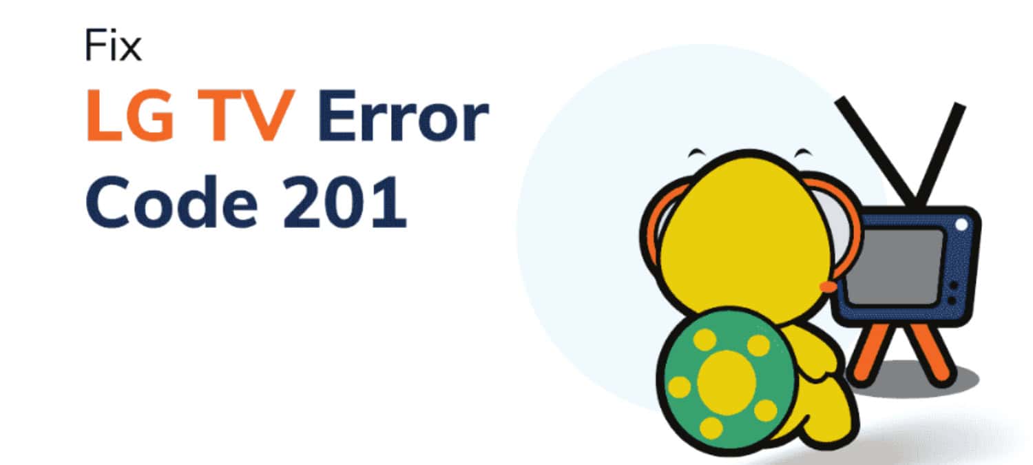 LG TV Error Code 201 6 Ways To Fix Tested Solutions LG TV Error Code 201 6 Ways To Fix Tested Solutions